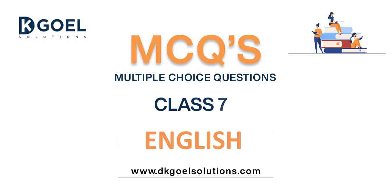 MCQs for Class 7 English