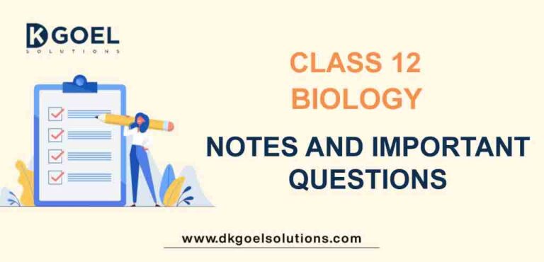 Notes Class 12 Biology